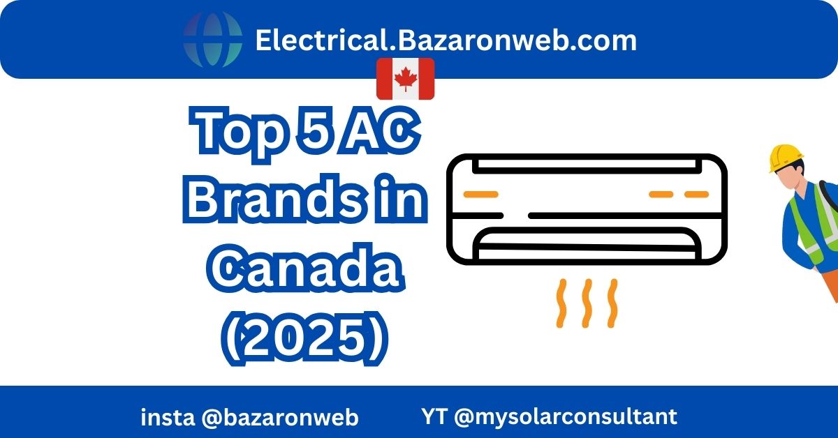 Top 5 AC Brands in Canada (2025) | Electrical Bazaar On Web