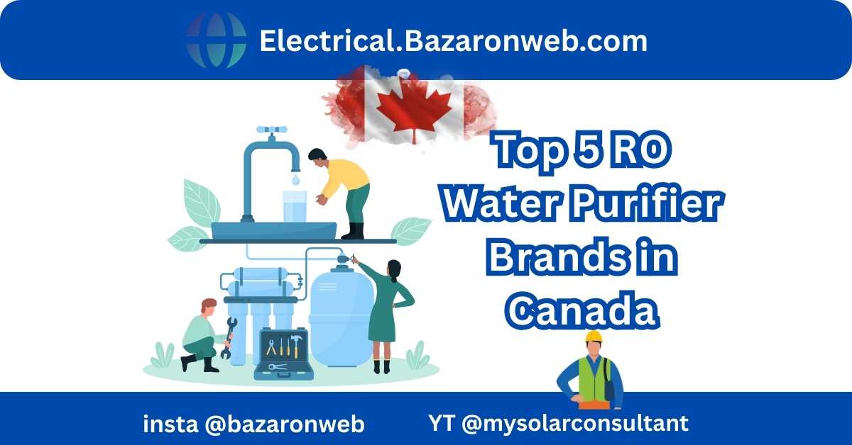 Top 5 RO Water Purifier Brands in Canada | Electrical Bazaar On Web